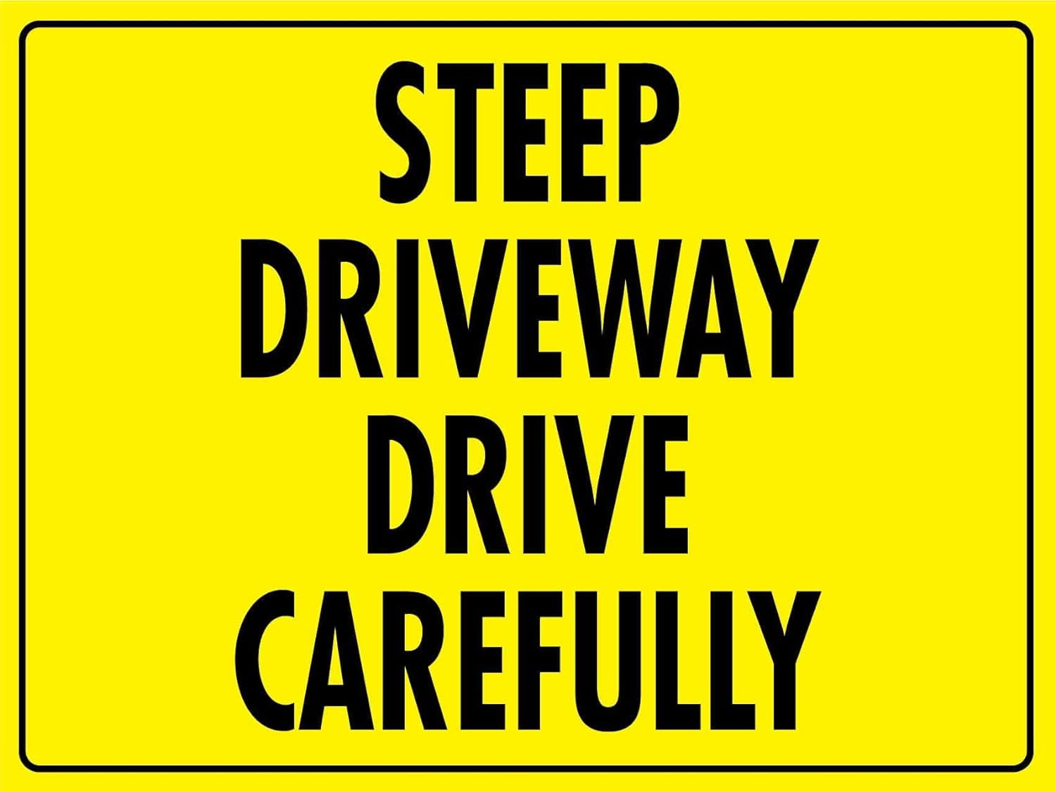 Steep Driveway Drive Carefully Sign Metal Tin Sign12x16 Inches Caution ...