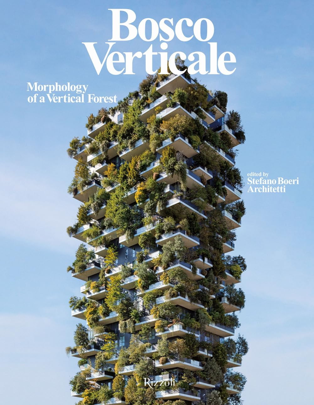 Stefano Boeri Archit Bosco Verticale. Morphology of a vertical forest ...