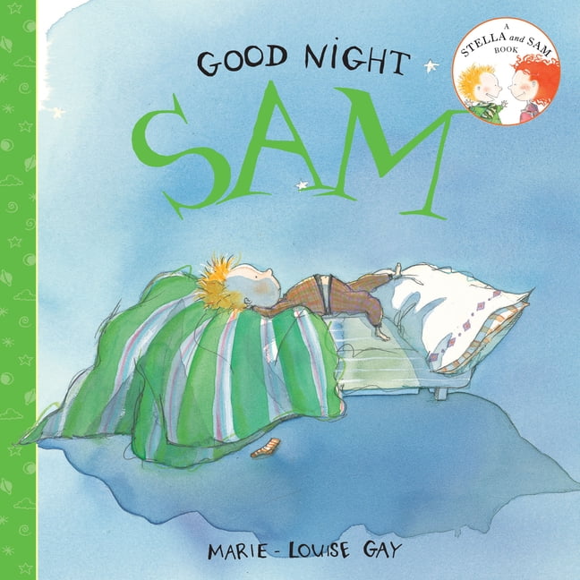 Stella and Sam Good Night, Sam, Book 6, (Paperback) - Walmart.com