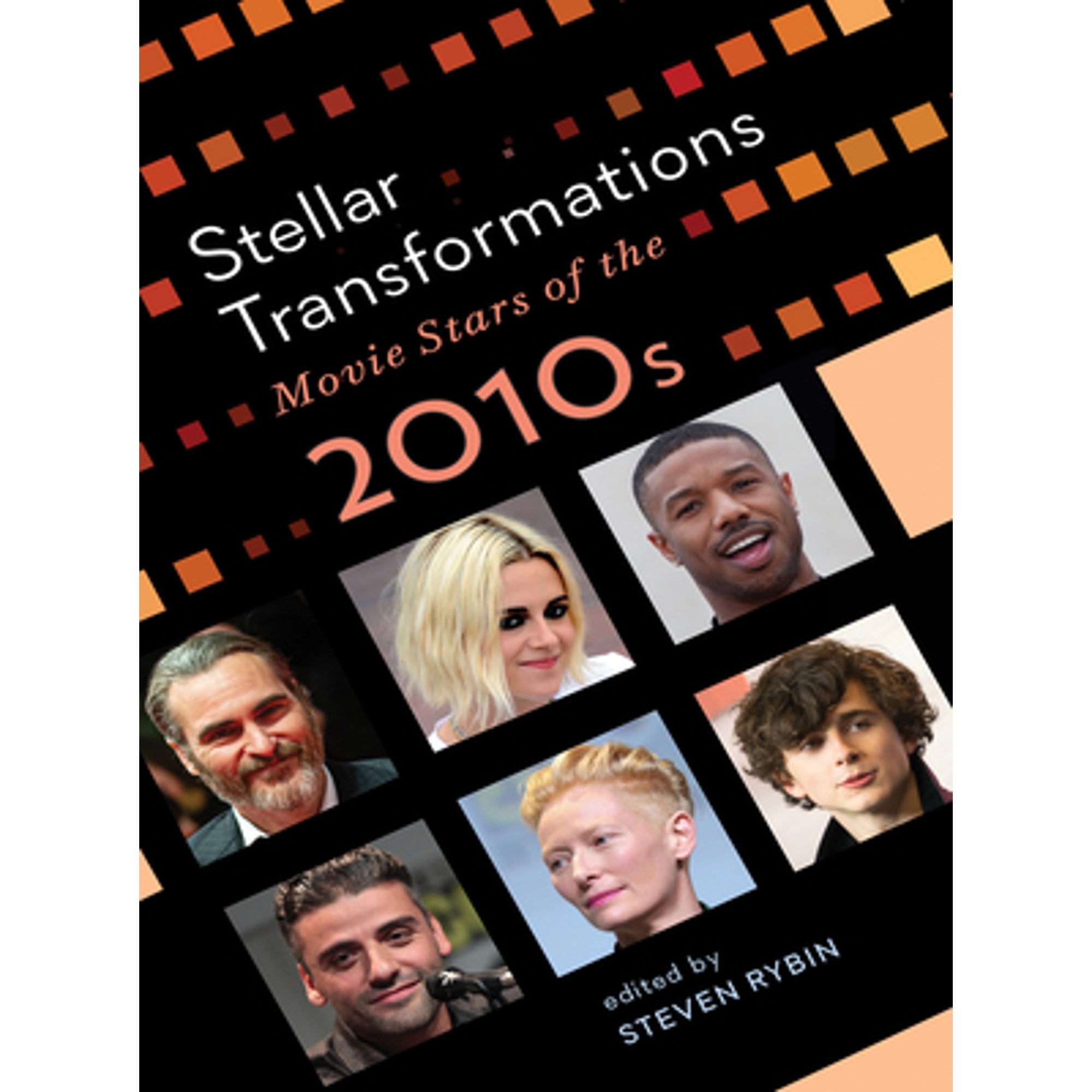 Pre-Owned Stellar Transformations: Movie Stars of the 2010s (Hardcover 9781978818323) by Steven ...