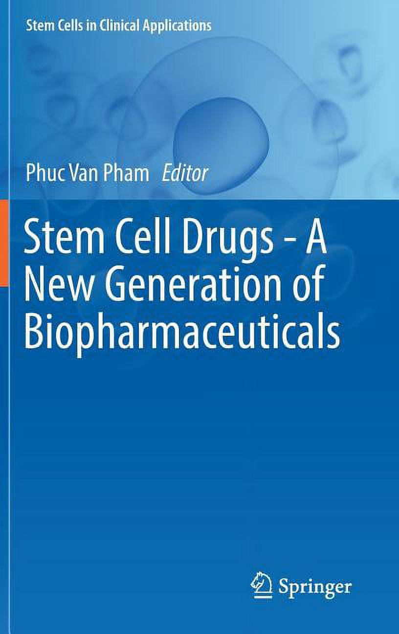 Stem Cells in Clinical Applications Stem Cell Drugs - A New Generation ...