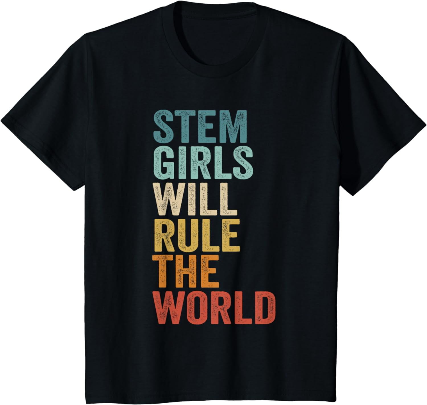 Stem Girls Will Rule The World Women In Science Steminist T-Shirt ...
