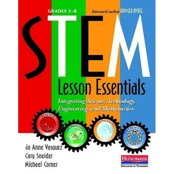 Stem Lesson Essentials, Grades 3-8: Integrating Science, Technology, Engineering, and ...