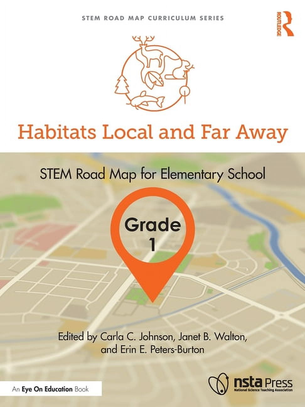 Stem Road Map Curriculum: Habitats Local and Far Away, Grade 1: STEM ...