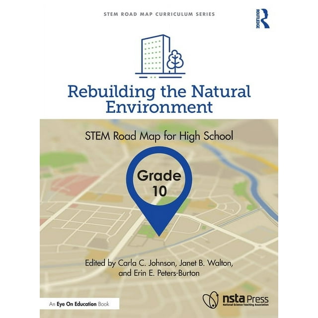 Stem Road Map Curriculum: Rebuilding the Natural Environment, Grade 10 ...