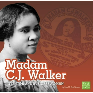 Little Inventor: Madam C.J. Walker : The Woman Behind Hair Care ...
