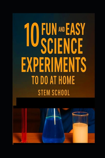 Stem Stars: Fun Science Experiments for 10 Super Fun Science ...