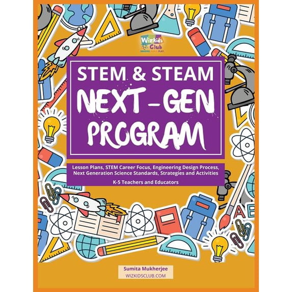STEM & STEAM Next-Gen Program : Lesson Plans, STEM Career Focus ...