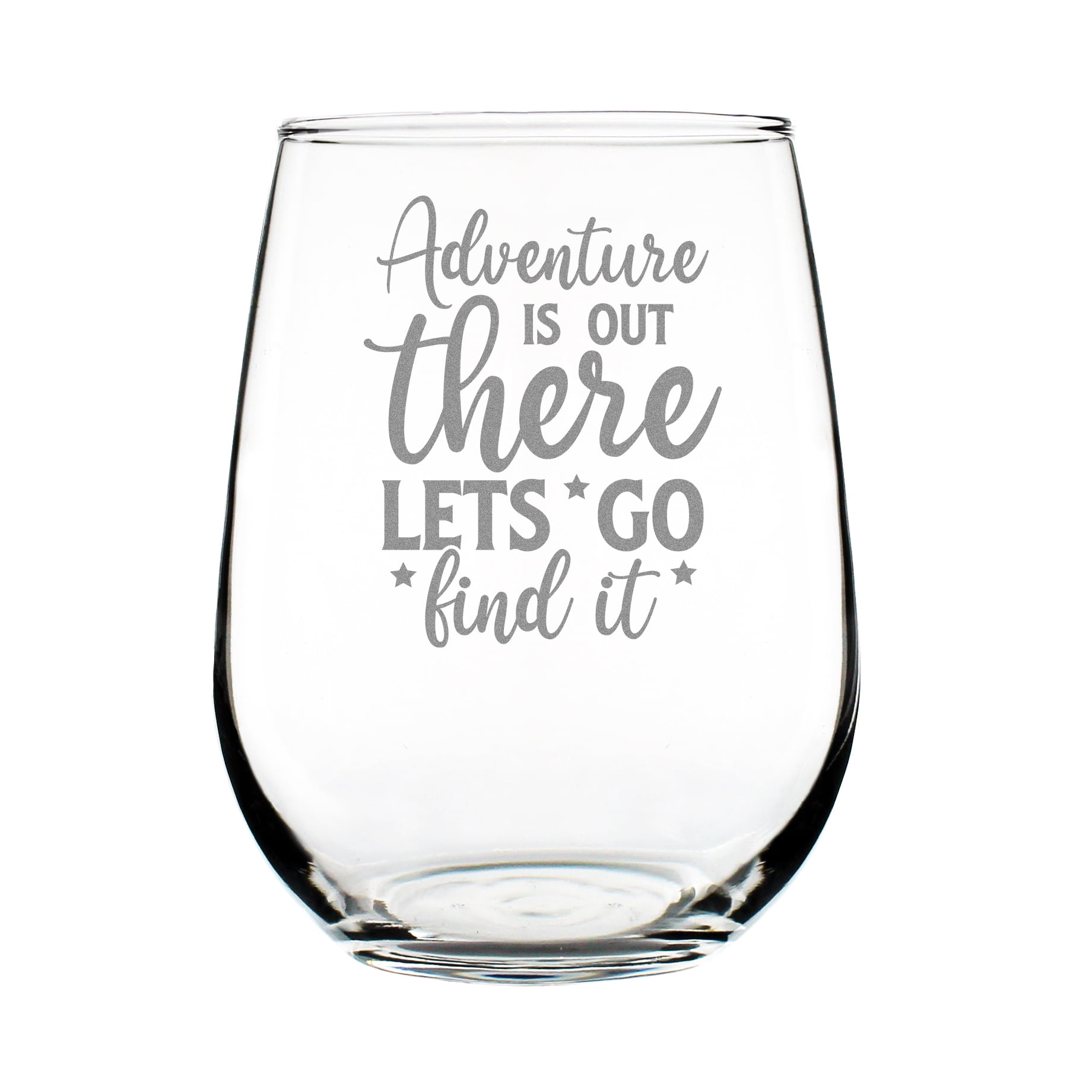 Stemless Wine Glass 17oz, Hand Engraved Glass, Etched Adventure Quote ...