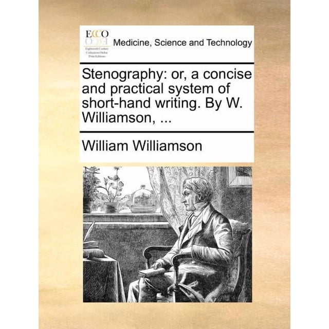 Stenography: Or, a Concise and Practical System of Short-Hand Writing ...