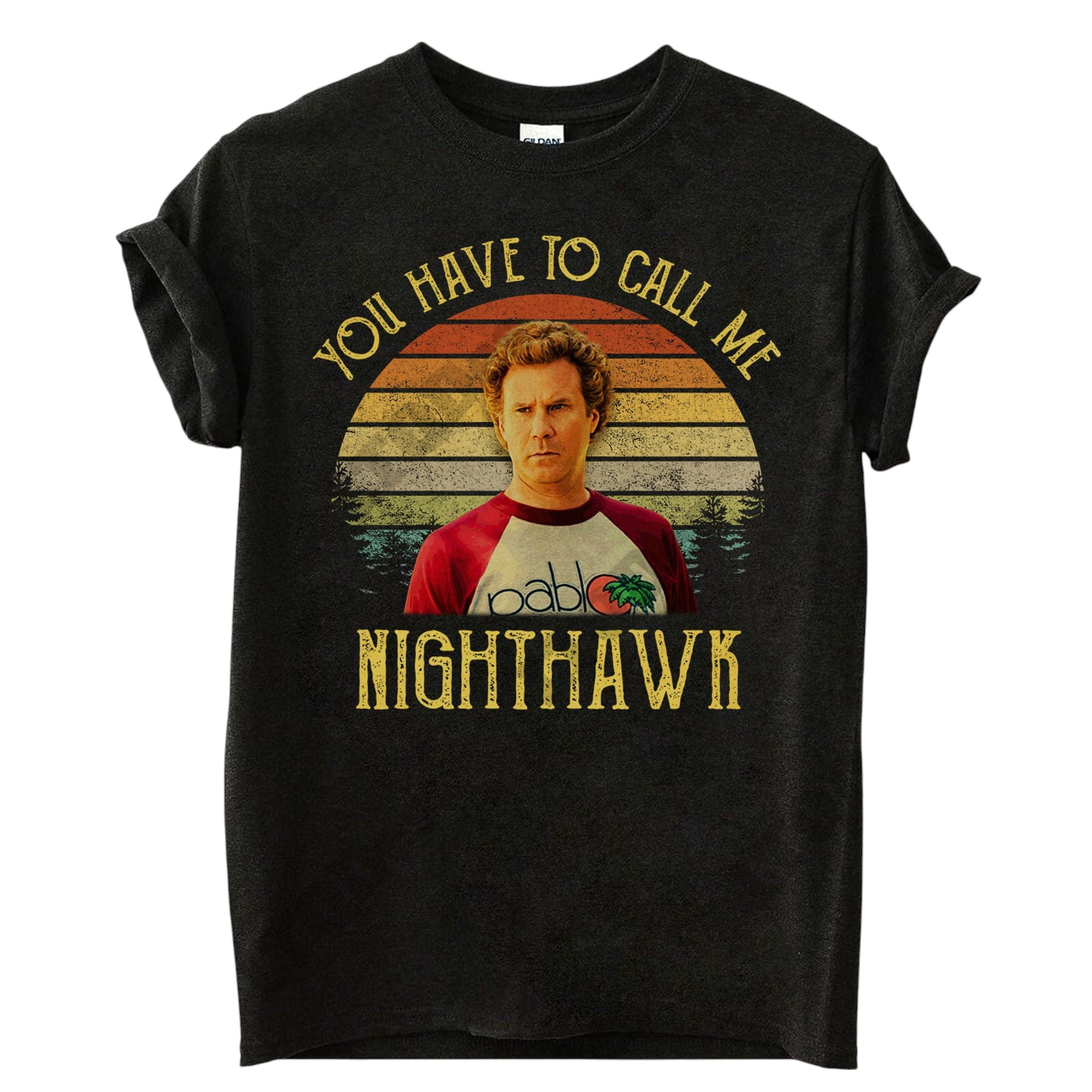 Step Brothers Brennan Huff You Have To Call Me Nighthawk Vintage Unisex ...
