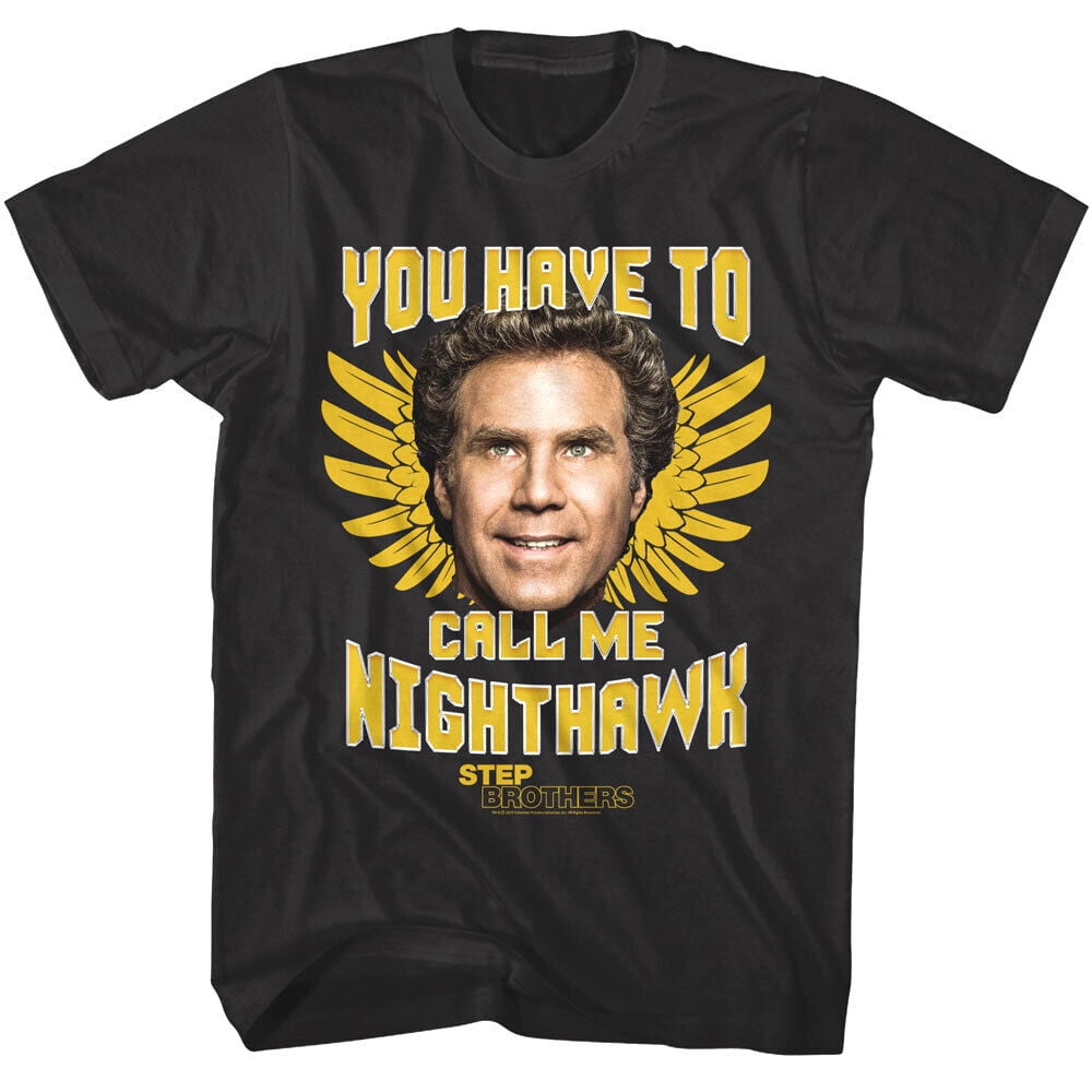Step Brothers Call me Nighthawk Men's T Shirt Will Ferrell Comedy ...