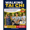 Step-By-Step 28-Day Plan with Gentle Exe Walking Tai Chi For Beginners ...