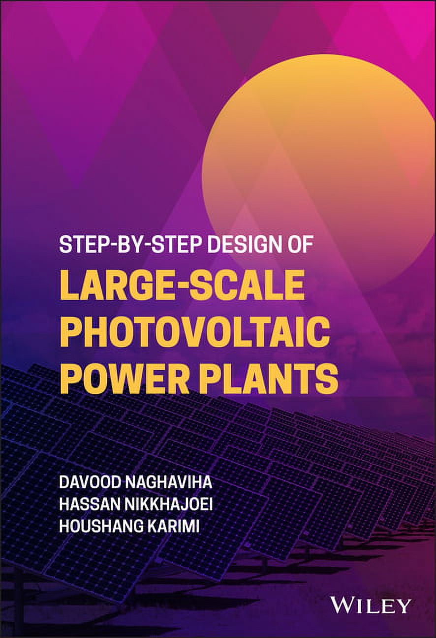 Step-By-Step Design of Large-Scale Photovoltaic Power Plants ...