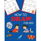 Step-By-Step Drawing Books How to Draw for Kids: Learn to Draw Step by ...