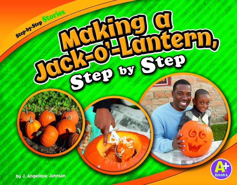 Making a Jack-O'-Lantern, Step by Step - Walmart.com