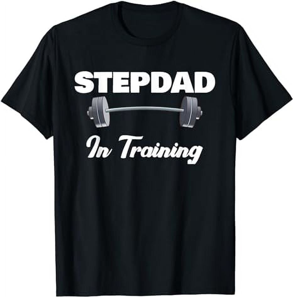 Step Dad Fathers Day T For 1st Time Stepdad In Training T Shirt