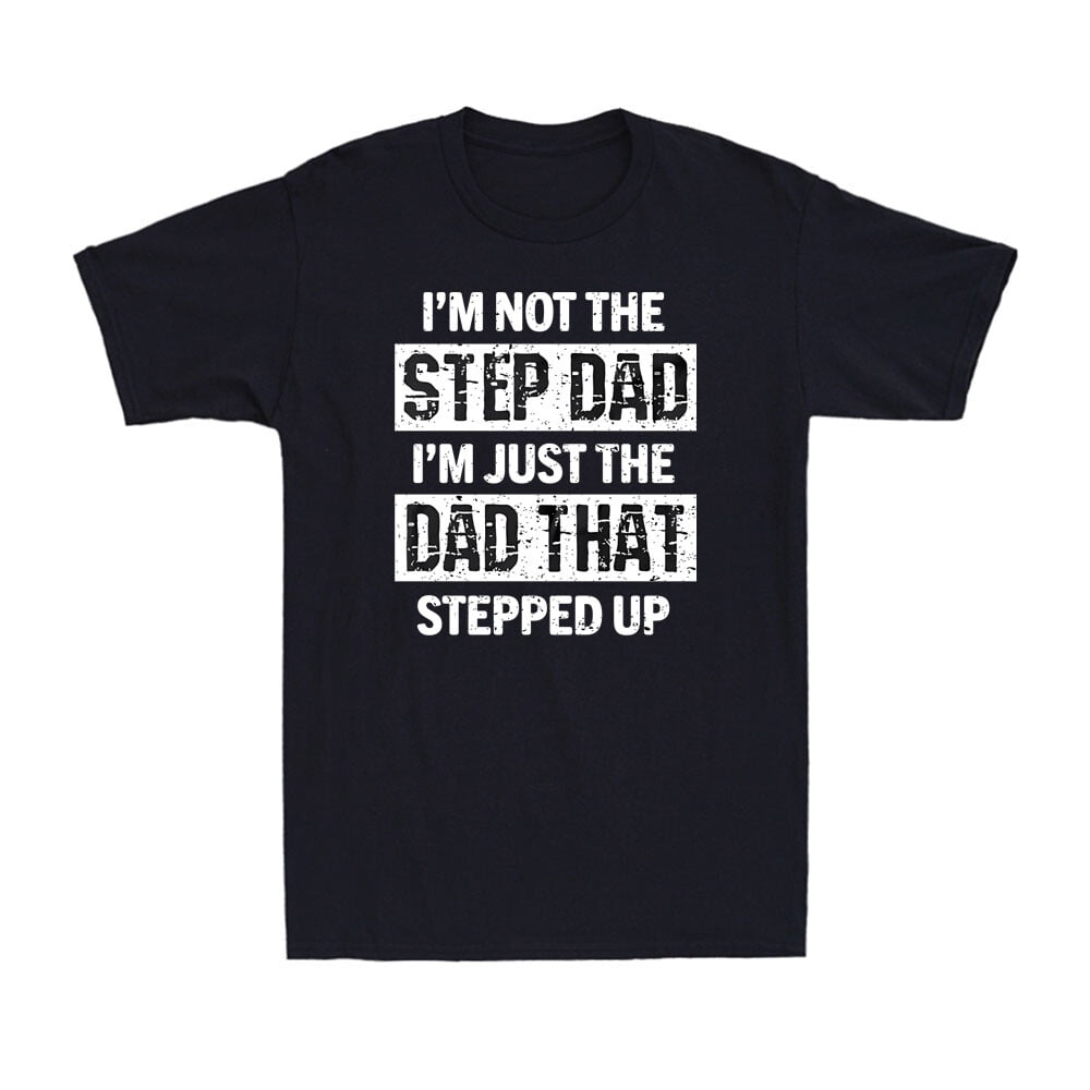 Step Dad Shirt Step Father Birthday Father's Day Gift Men's Shirt ...