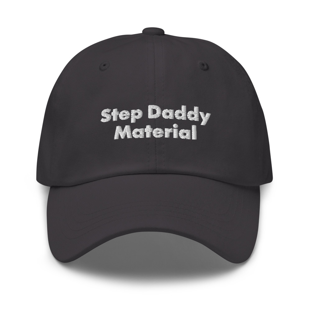 Step Daddy Material Classic Dad Hat- Embroidery (Dark Grey) - Walmart.com