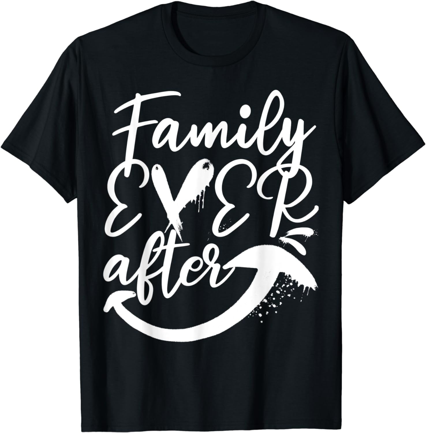 Step Family Ever After Adopt Foster Care Adoption awareness T-Shirt ...