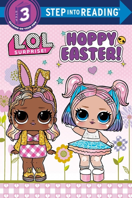 Step Into Reading, Step 3 Hoppy Easter! (L.O.L. Surprise!), (Hardcover ...