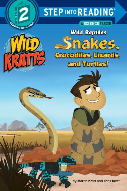 Step Into Reading Wild Reptiles: Snakes, Crocodiles, Lizards, and Turtles (Wild Kratts ...