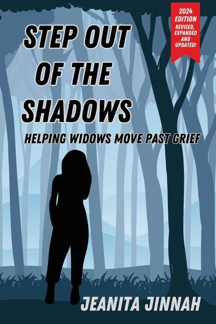 Step Out of the Shadows: Helping Widows Move Past Grief, (Paperback ...