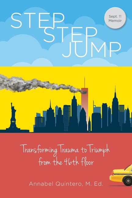 Step Step Jump - Transforming Trauma to Triumph from the 46th Floor ...