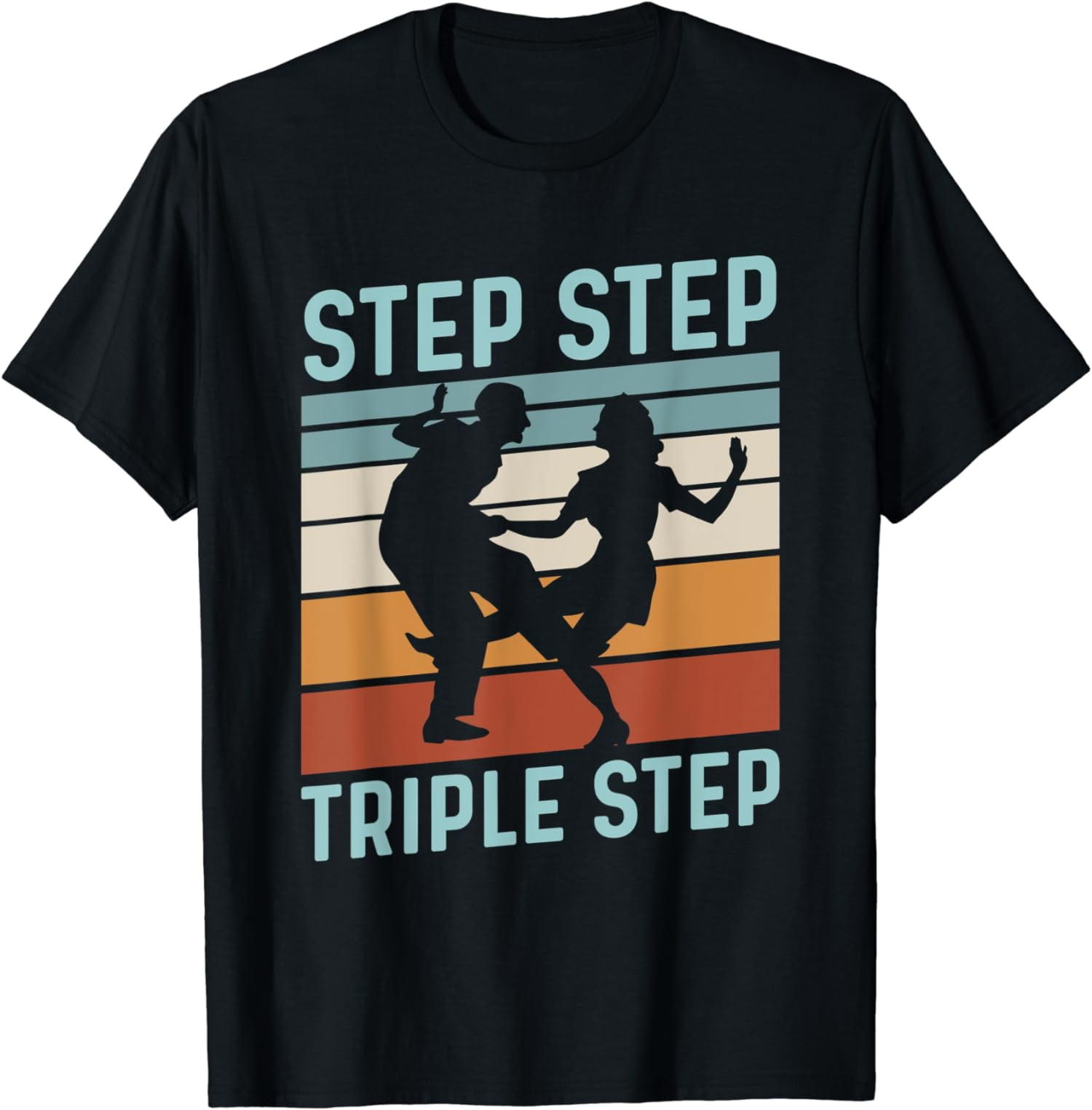 Step Step Triple Step Quote for a Lindy Hop Dancer T-Shirt - Walmart.com