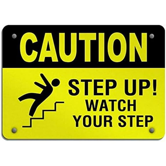 Step Up! Watch Your Step Watch Your Step Road Signs Business 12X8 ...