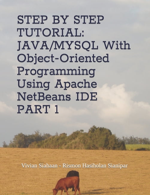 Step by Step Tutorial: JAVA/MYSQL With Object-Oriented Programming ...