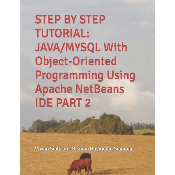 Step by Step Tutorial: JAVA/MYSQL With Object-Oriented Programming ...