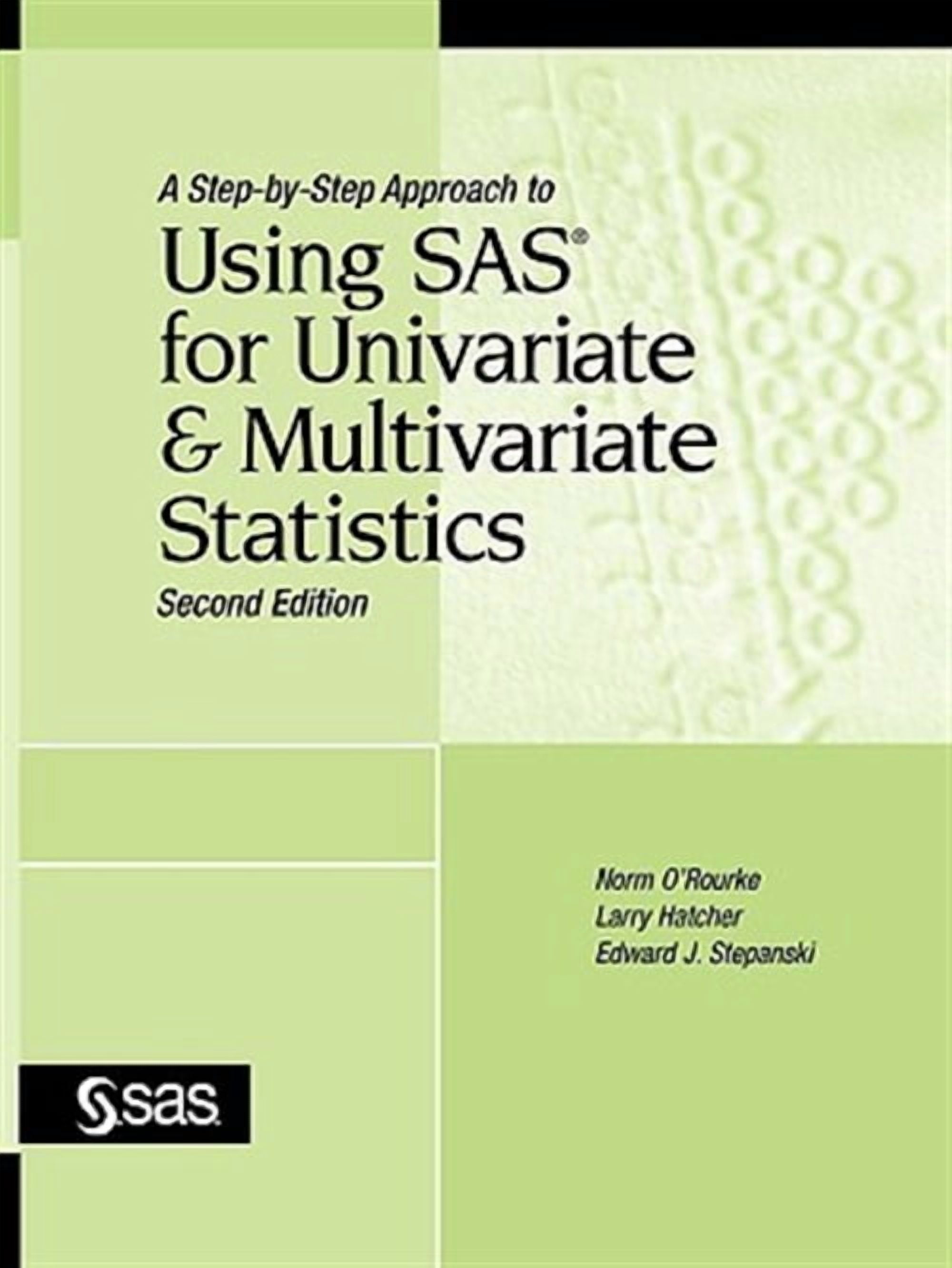 A Step-By-Step Approach to Using SAS for Univariate and Multivariate ...