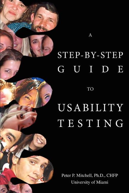 A Step-By-Step Guide to Usability Testing (Paperback) - Walmart.com