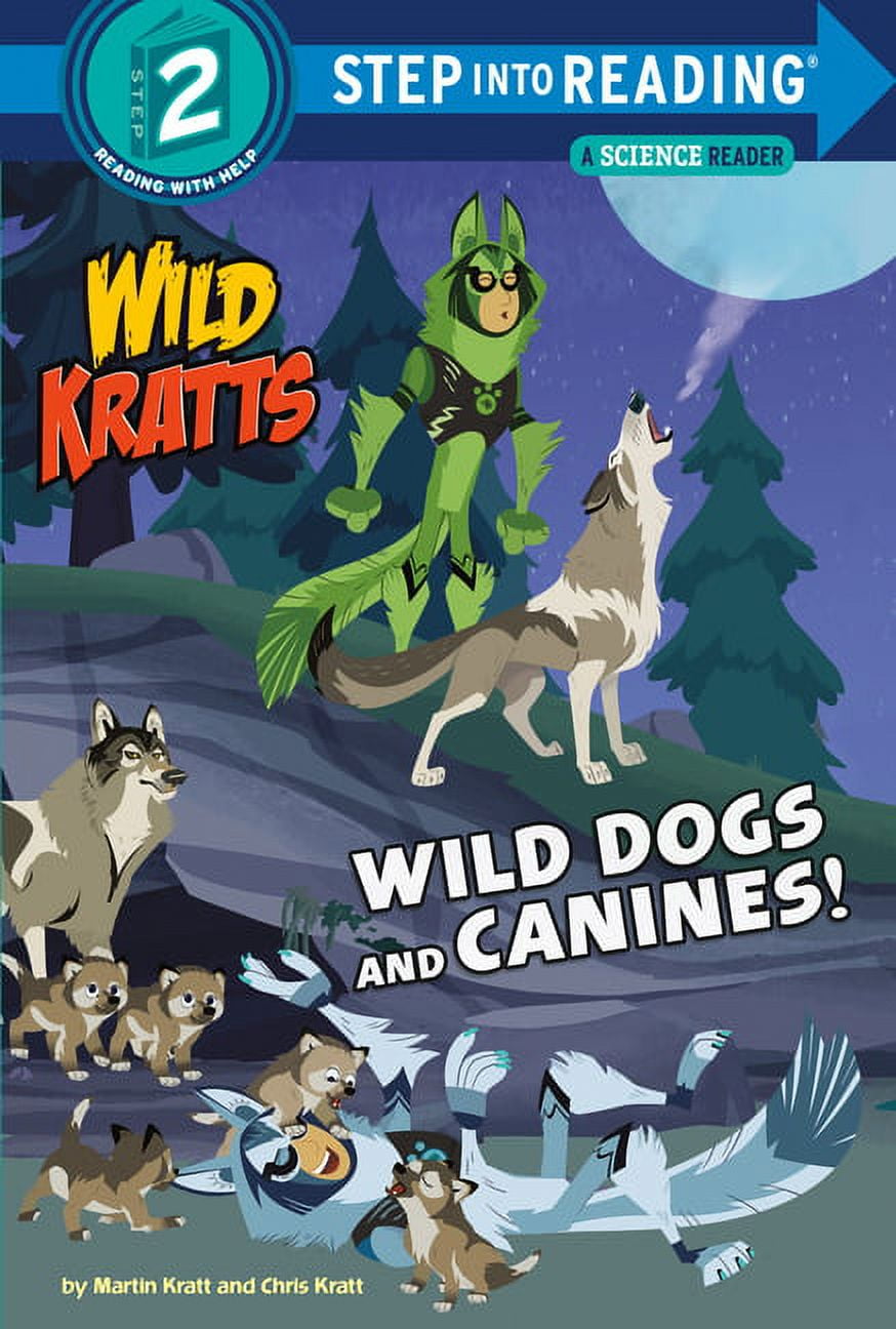 Step into Reading: Wild Dogs and Canines! (Wild Kratts) (Hardcover) - Walmart.com