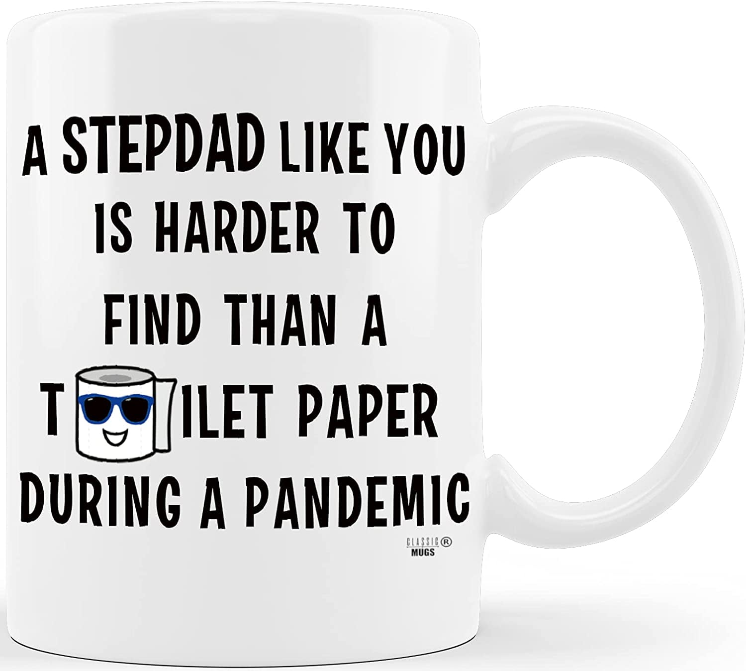 Stepdad Like You Hard To Find Toilet Paper During Pandemic Coffee Mug ...