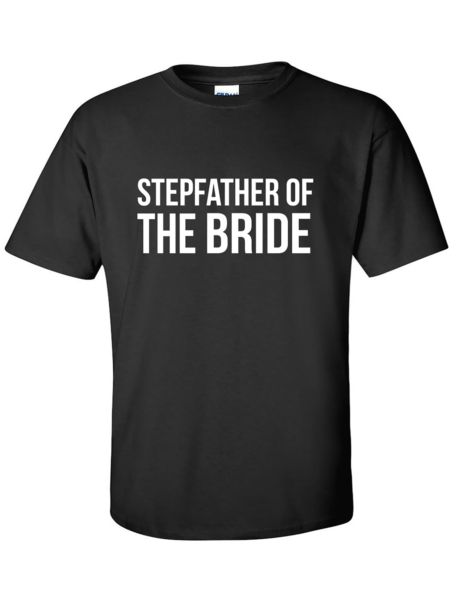 Stepfather of the Bride Adult Short Sleeve T-shirt - Walmart.com