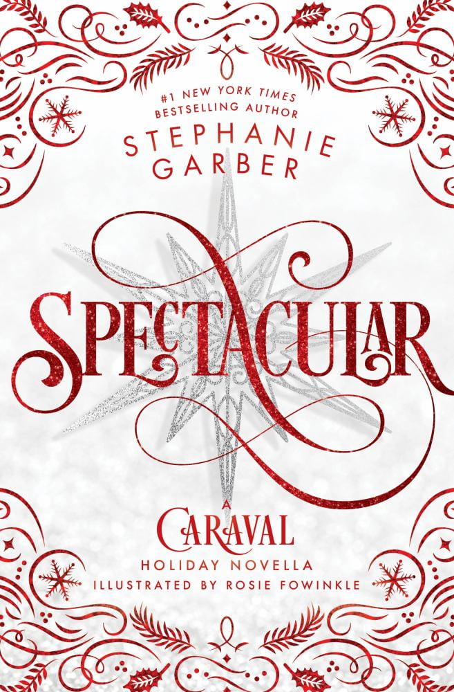 Stephanie Garber: Spectacular: A Caraval Holiday Novella (Hardcover) - Walmart.com