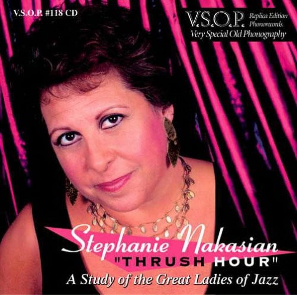 Stephanie Nakasian - Thrush Hour: A Study Of The Great Ladies Of Jazz ...
