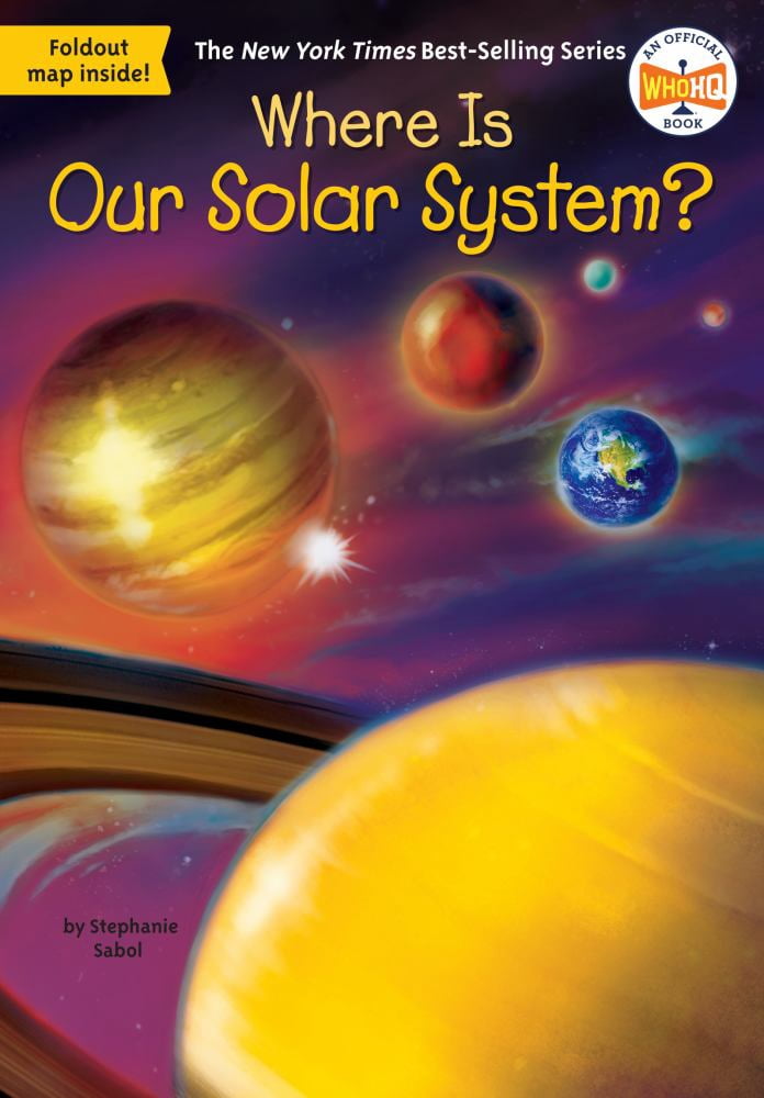 Stephanie Sabol: Where Is Our Solar System? (Paperback) - Walmart.com