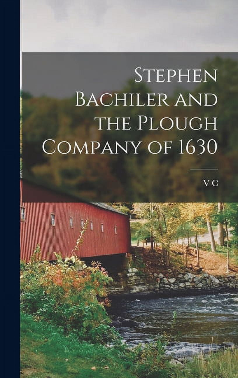 Stephen Bachiler and the Plough Company of 1630, (Hardcover) - Walmart.com