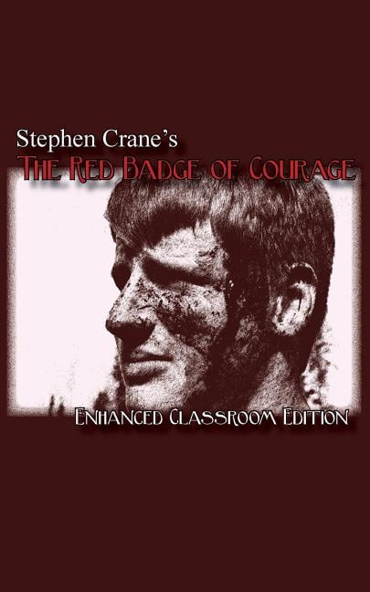 Stephen Crane's - The Red Badge of Courage - Enhanced Classroom Edition ...