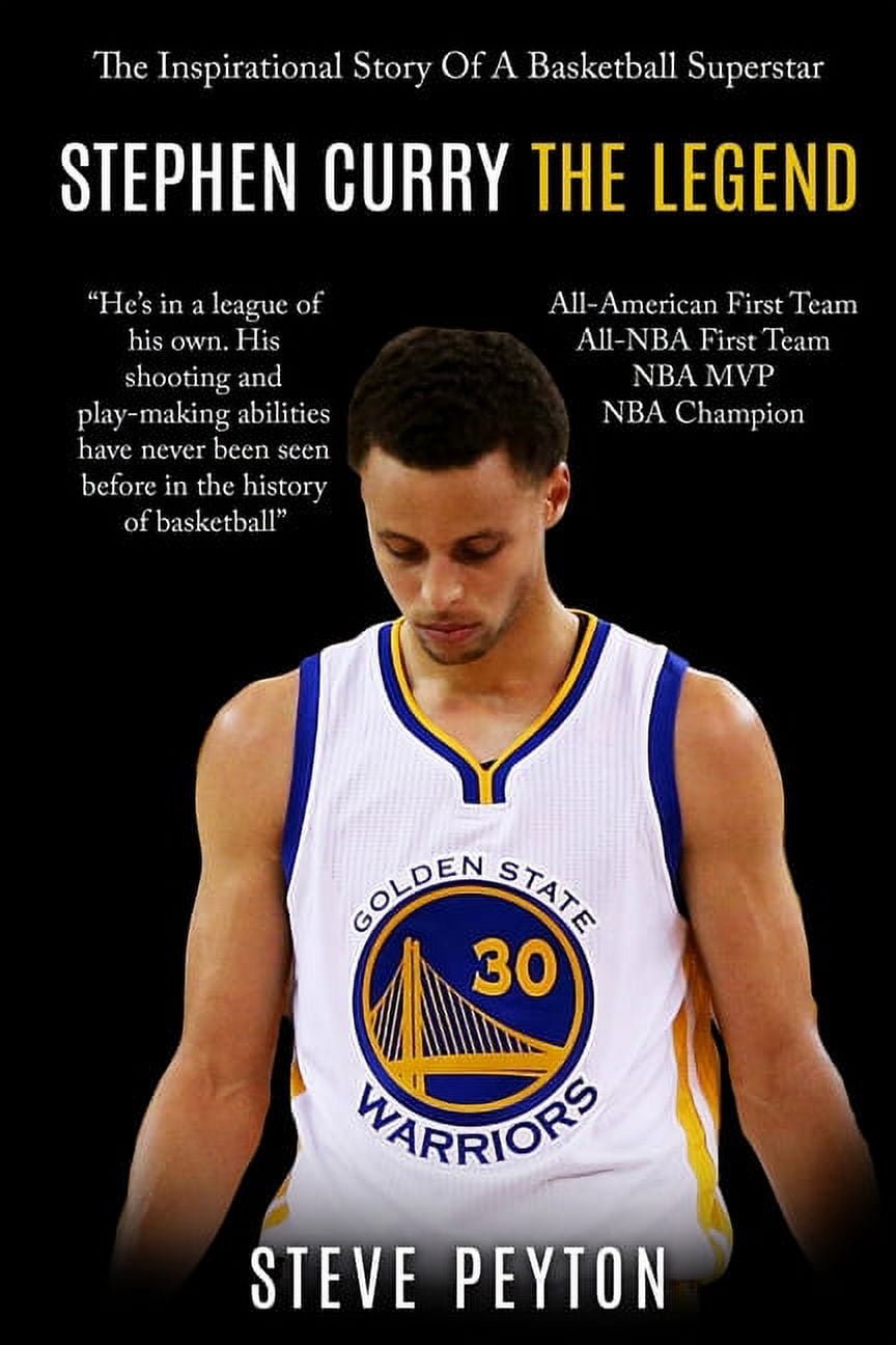Stephen Curry : The Fascinating Story Of A Basketball Superstar ...