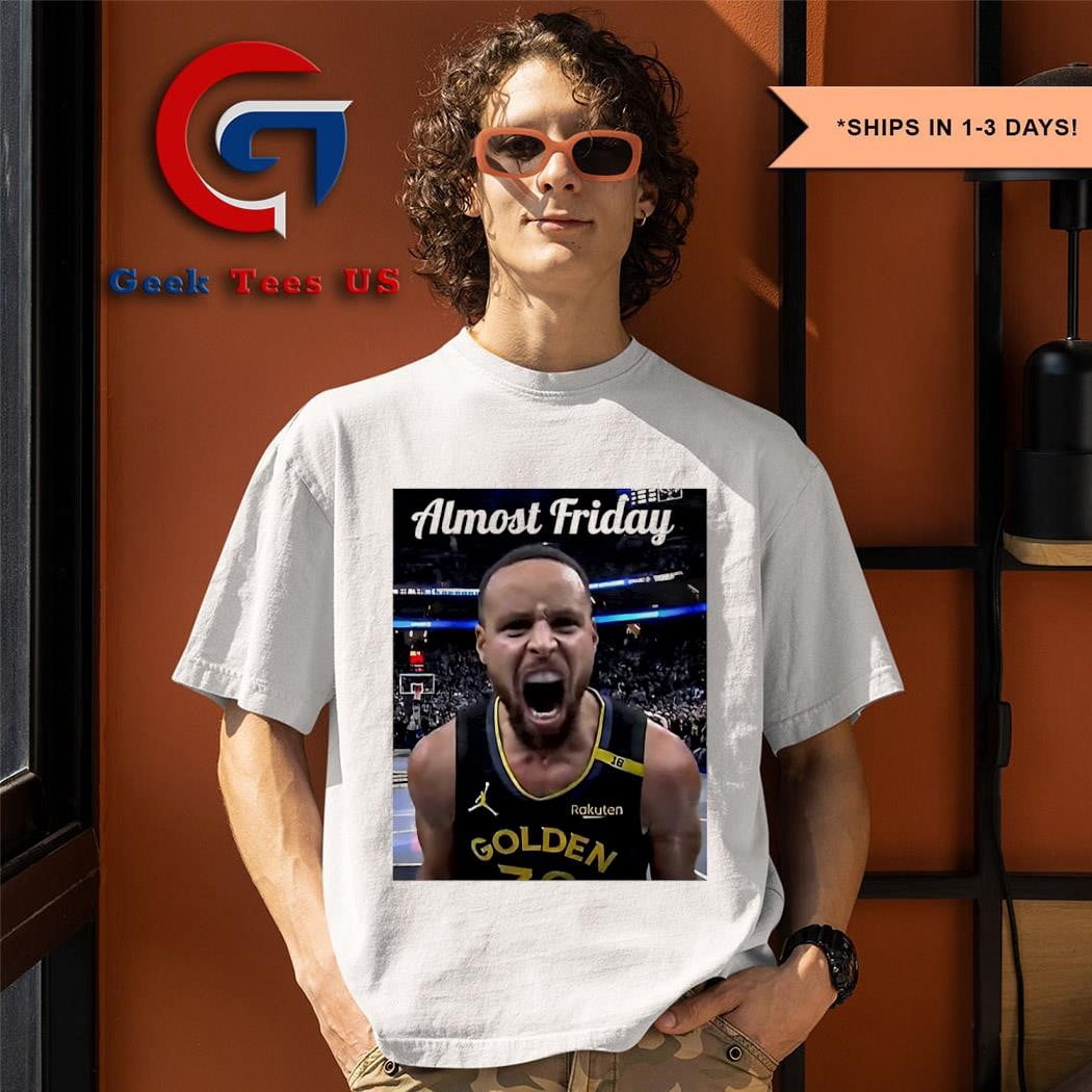 Stephen Curry scream Almost Friday photo shirt - Walmart.com