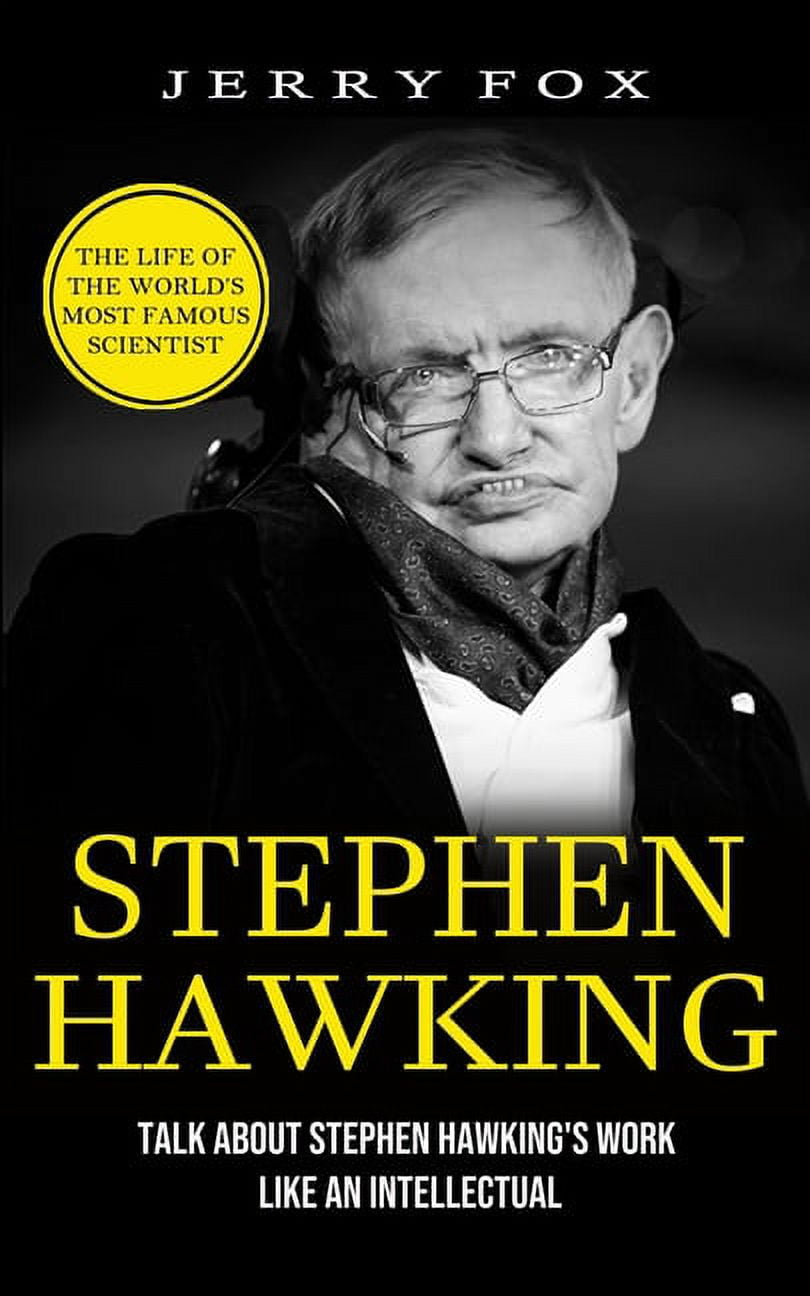 Stephen Hawking: The Life Of The World's Most Famous Scientist (Talk ...