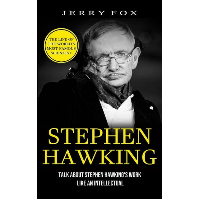 Stephen Hawking: The Life Of The World's Most Famous Scientist (Talk ...