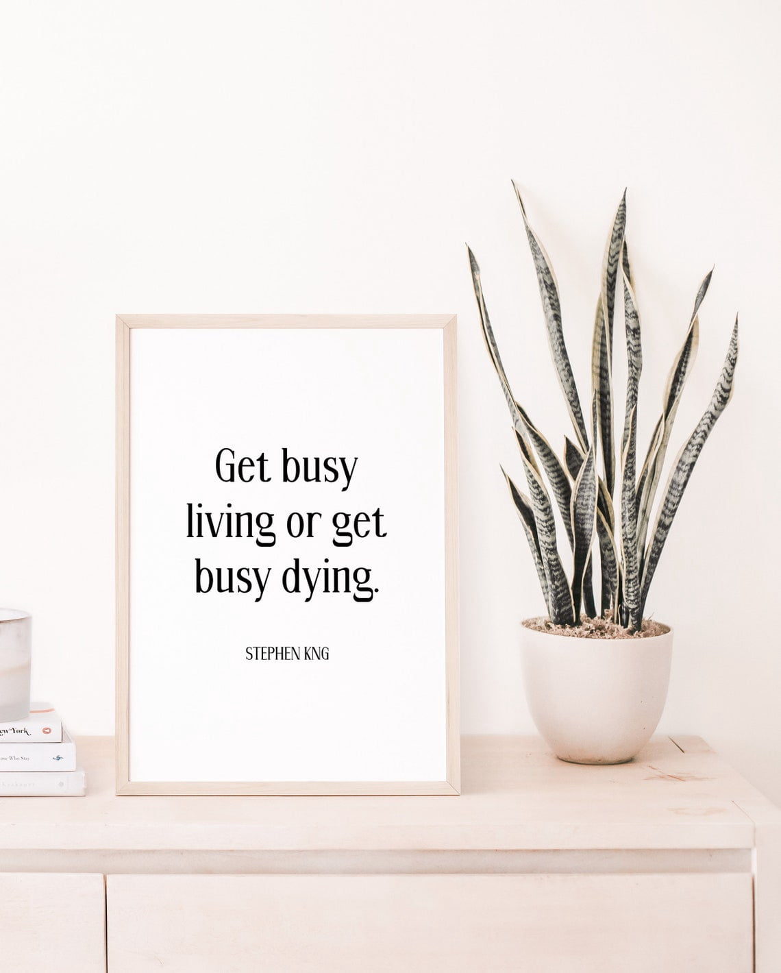 Stephen King Quote, Get Busy Living, Life Quote Poster, Typography ...