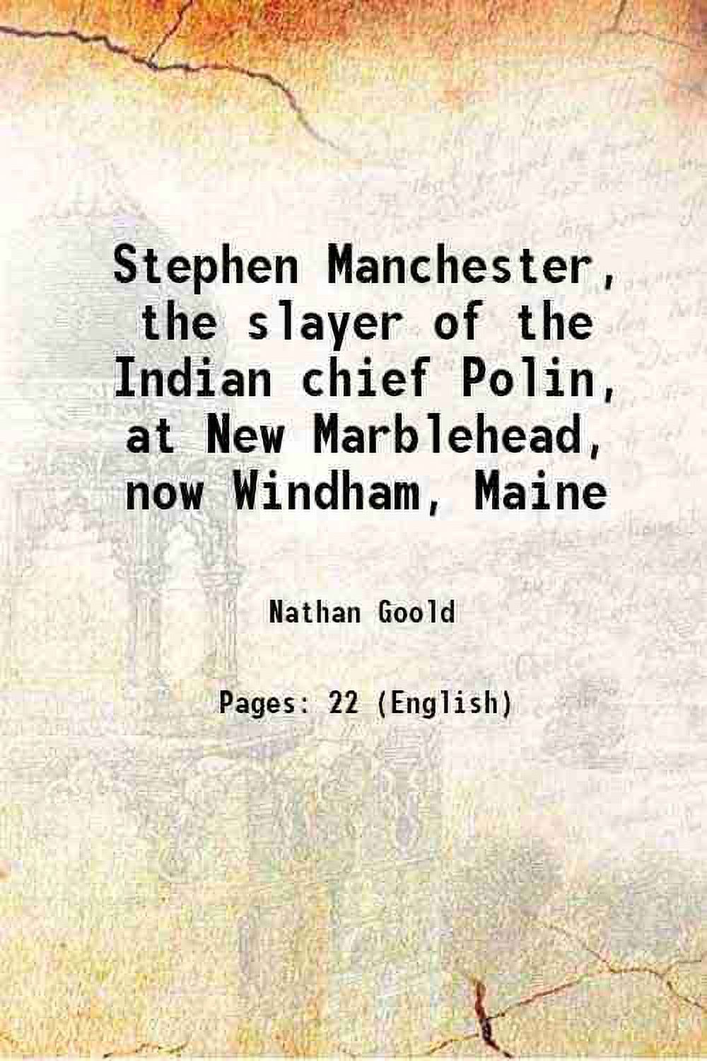 Stephen Manchester, the slayer of the Indian chief Polin, at New ...