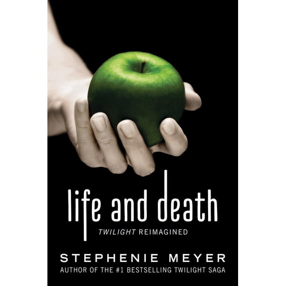 Stephenie Meyer's Twilight Series: Life and Death - Reimagined Edition ...