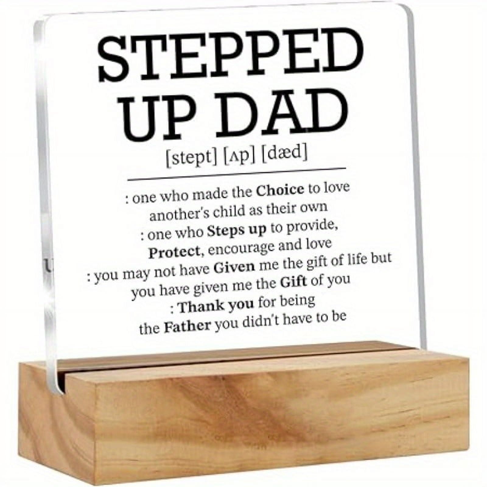 Stepped Up Dad Acrylic Sign Gifts Thank You Gifts Clear Desk Sign ...